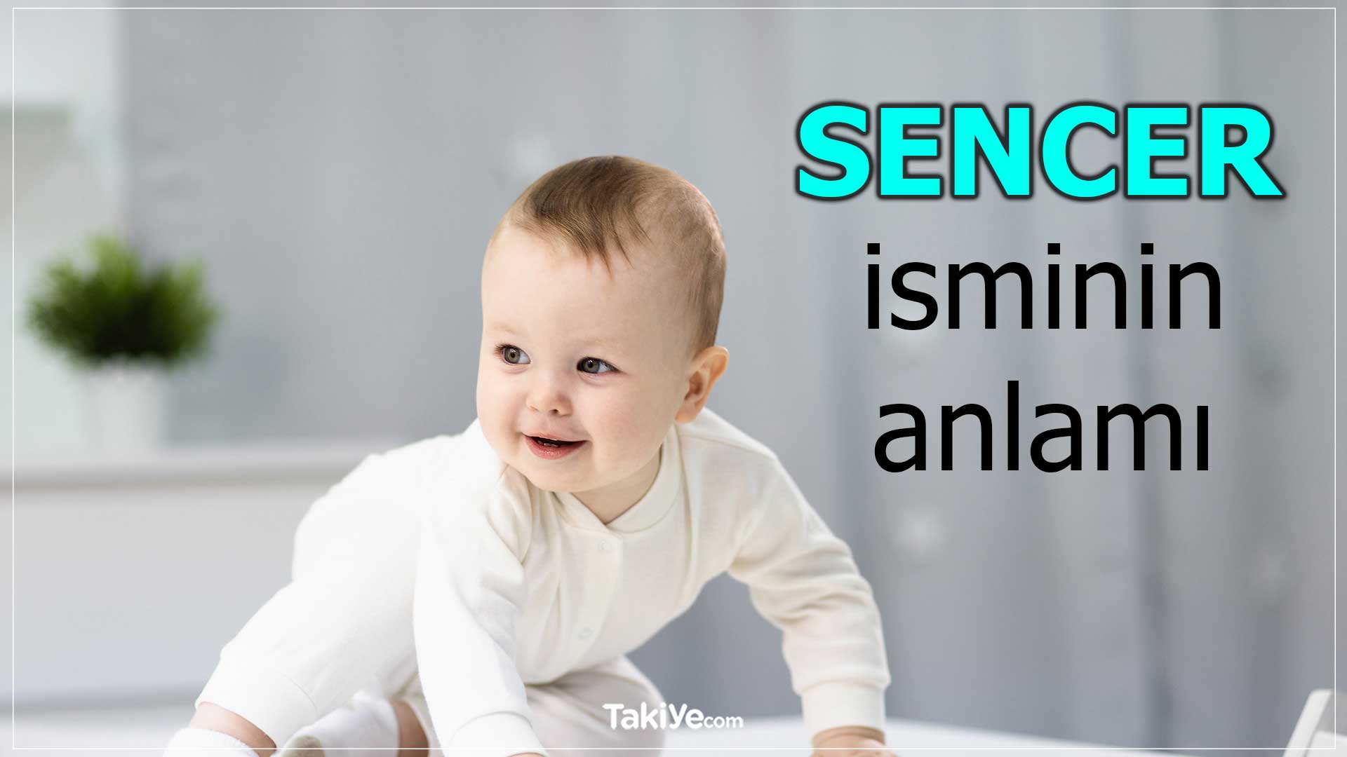 Sencer İsminin Anlamı Nedir? Sencer Ne Demek? - Takiye.com