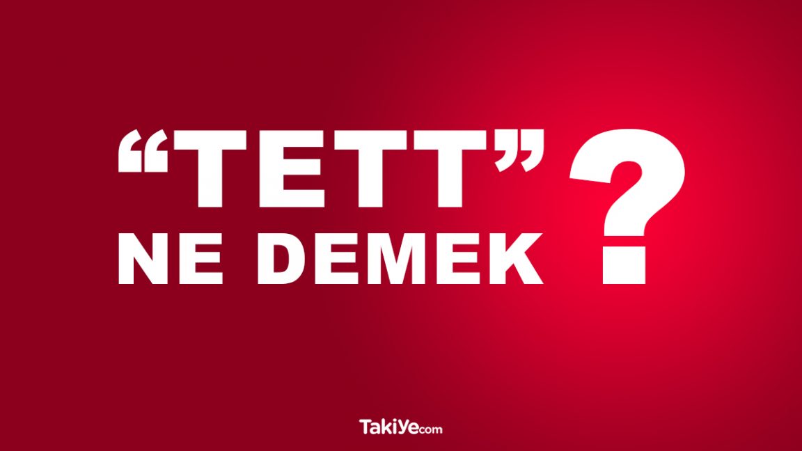 TETT Ne Demek? STT (SKT) ile Arasındaki Fark Nedir? - Takiye.com