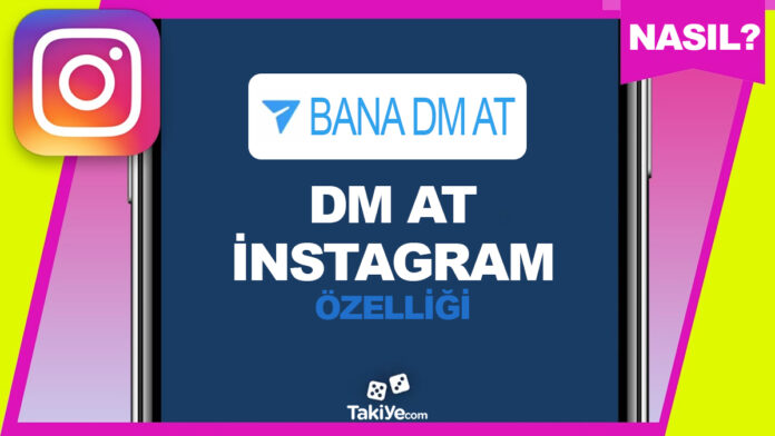 DM At İnstagram Özelliği Nedir? Nasıl Kullanılır, Yapılır? - Takiye.com